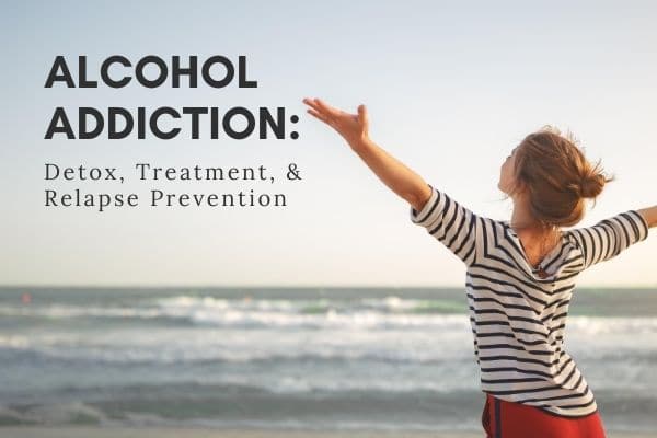 Alcohol Addiction: Withdrawal Symptoms & Treatment Options