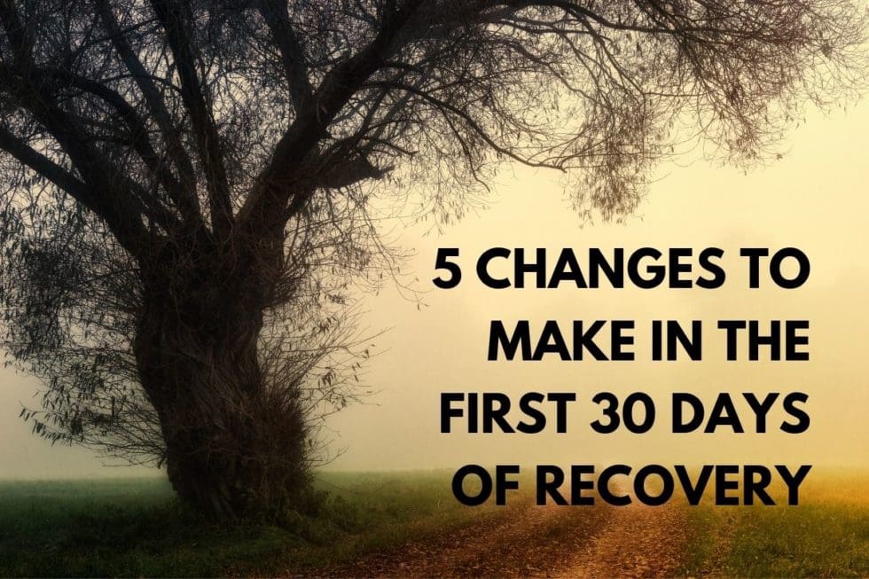 Changes to Make in Early Recovery - The Freedom Center